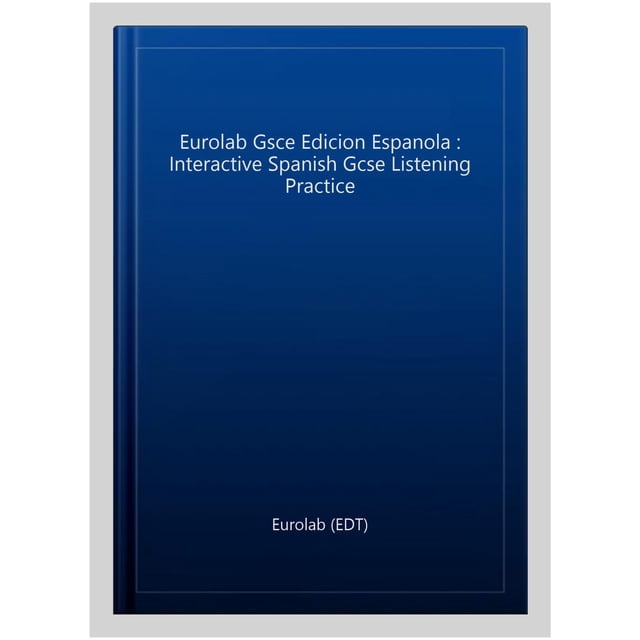 Eurolab GSCE EdiciÃ³n EspaÃ±ola: Interactive Spanish GCSE Listening ...