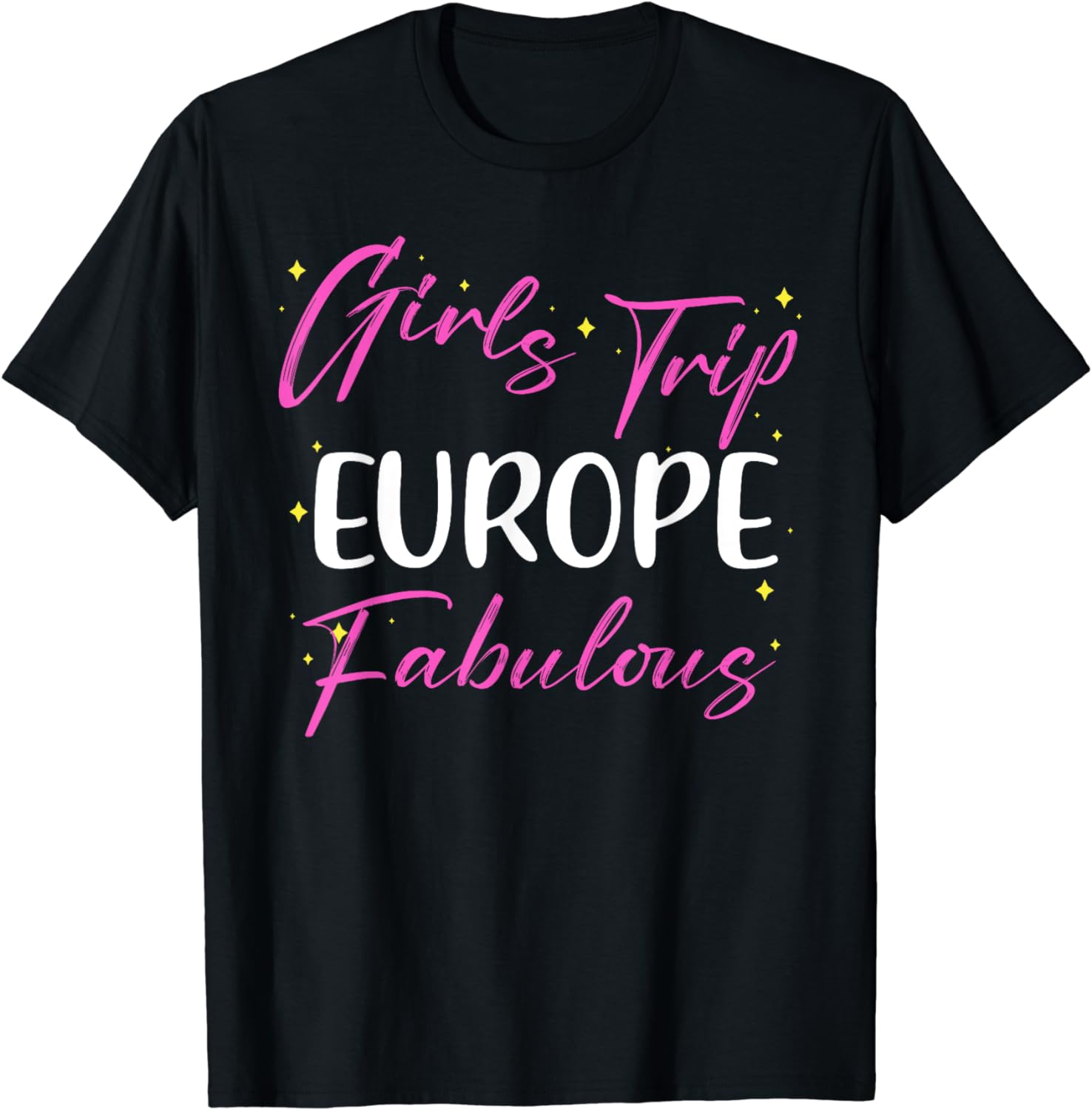 Europe Girls Trip 2024 Fabulous Summer Spring Holiday Party T-Shirt ...