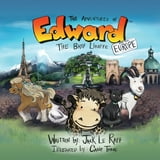 Europe The Adventures of Edward the Baby Liraffe: Europe, Book 2 ...