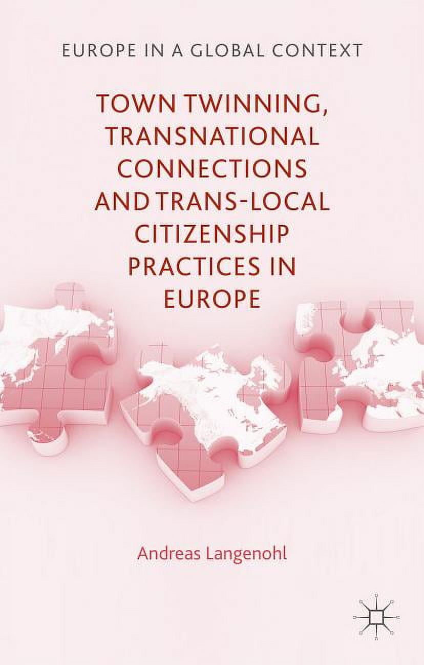 Europe in a Global Context: Town Twinning, Transnational Connections ...
