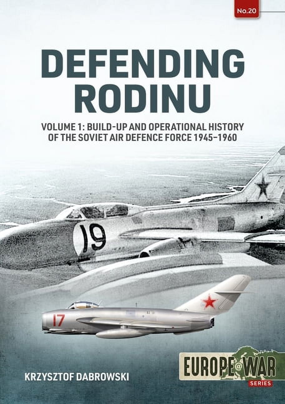 Europe@war: Defending Rodinu: Volume 1: Build-Up and Operational ...