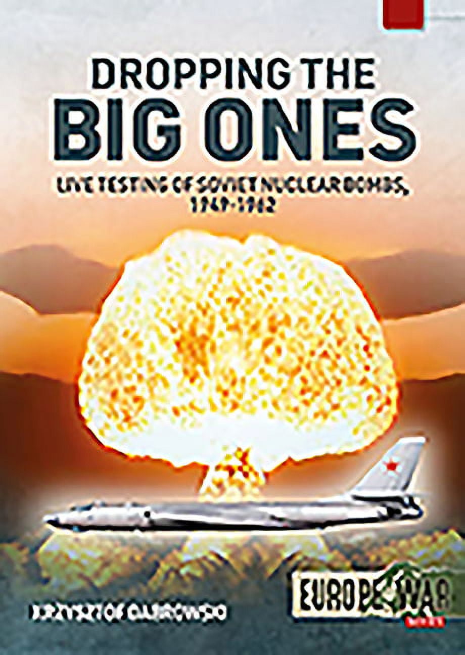 Europe@war: Tsar Bomba: Live Testing of Soviet Nuclear Bombs, 1949-1962 ...