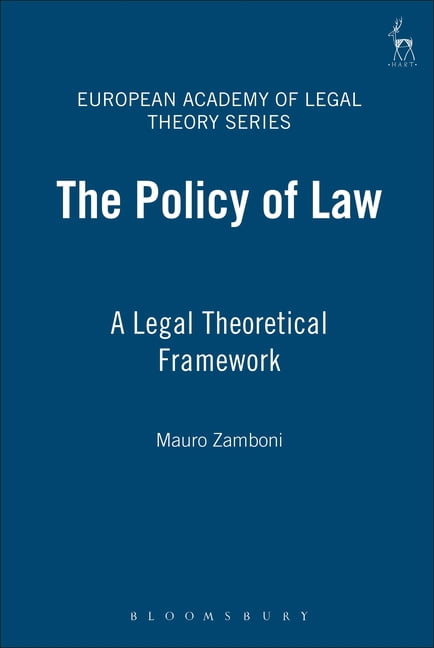 European Academy of Legal Theory Policy of Law: A Legal Theoretical ...