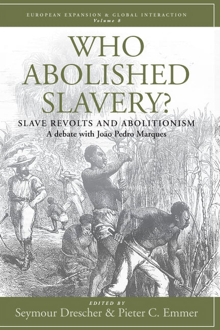 European Expansion & Global Interact Who Abolished Slavery?: Slave ...