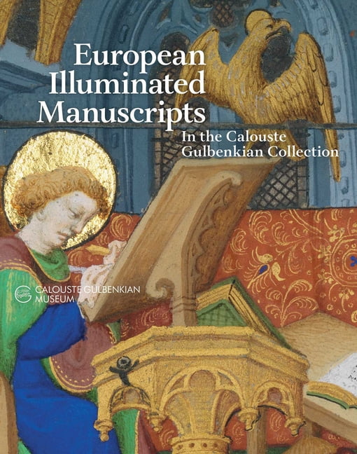 European Illuminated Manuscripts in the Calouste Gulbenkian Collection ...