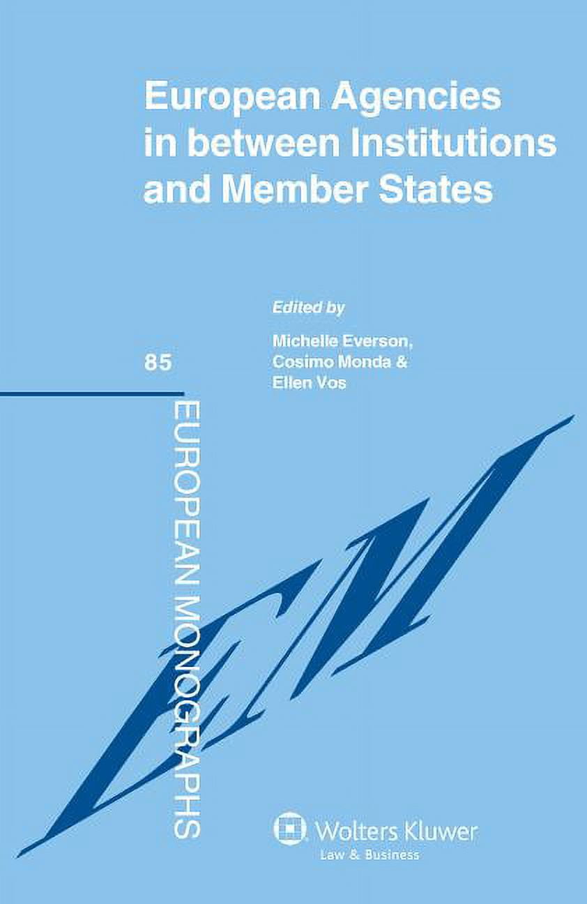 European Monographs Eu Agencies in Between Institutions and Member ...