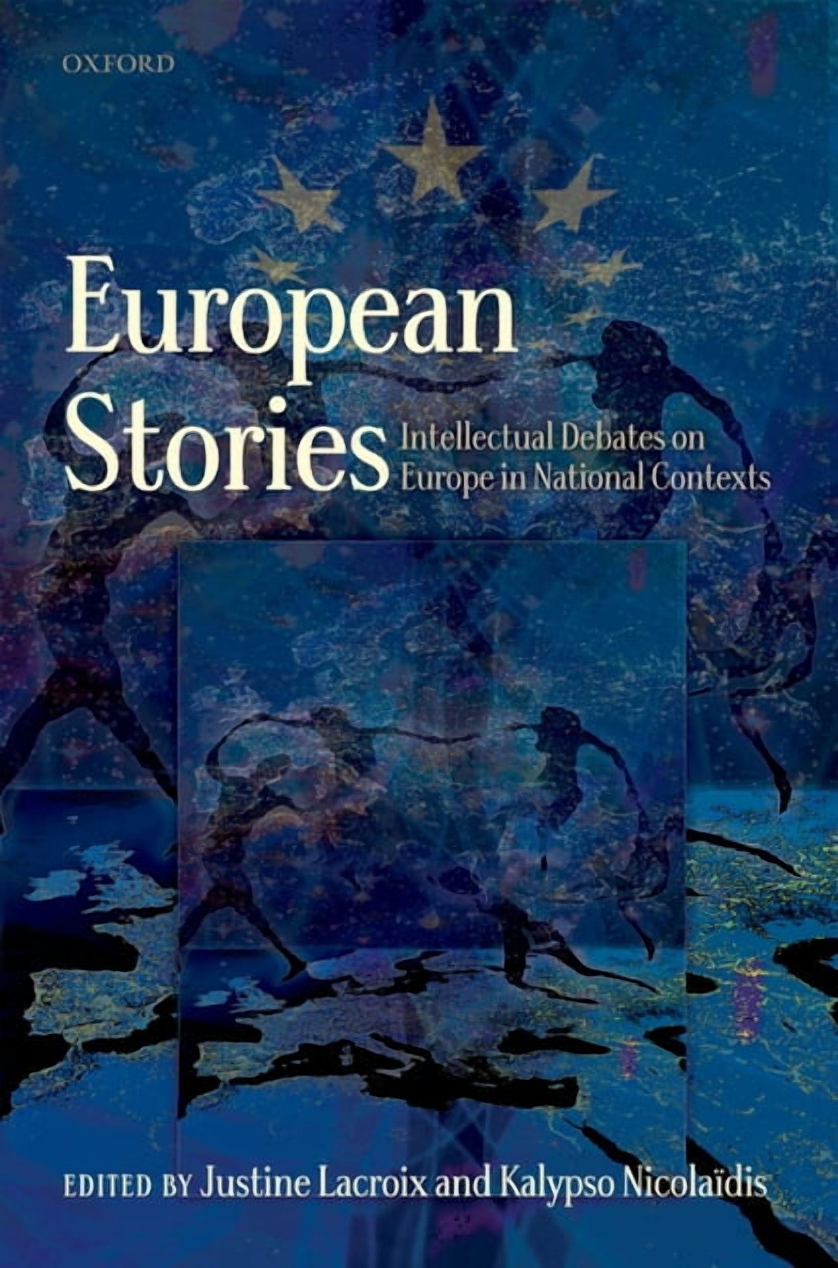European Stories: Intellectual Debates on Europe in National Contexts ...