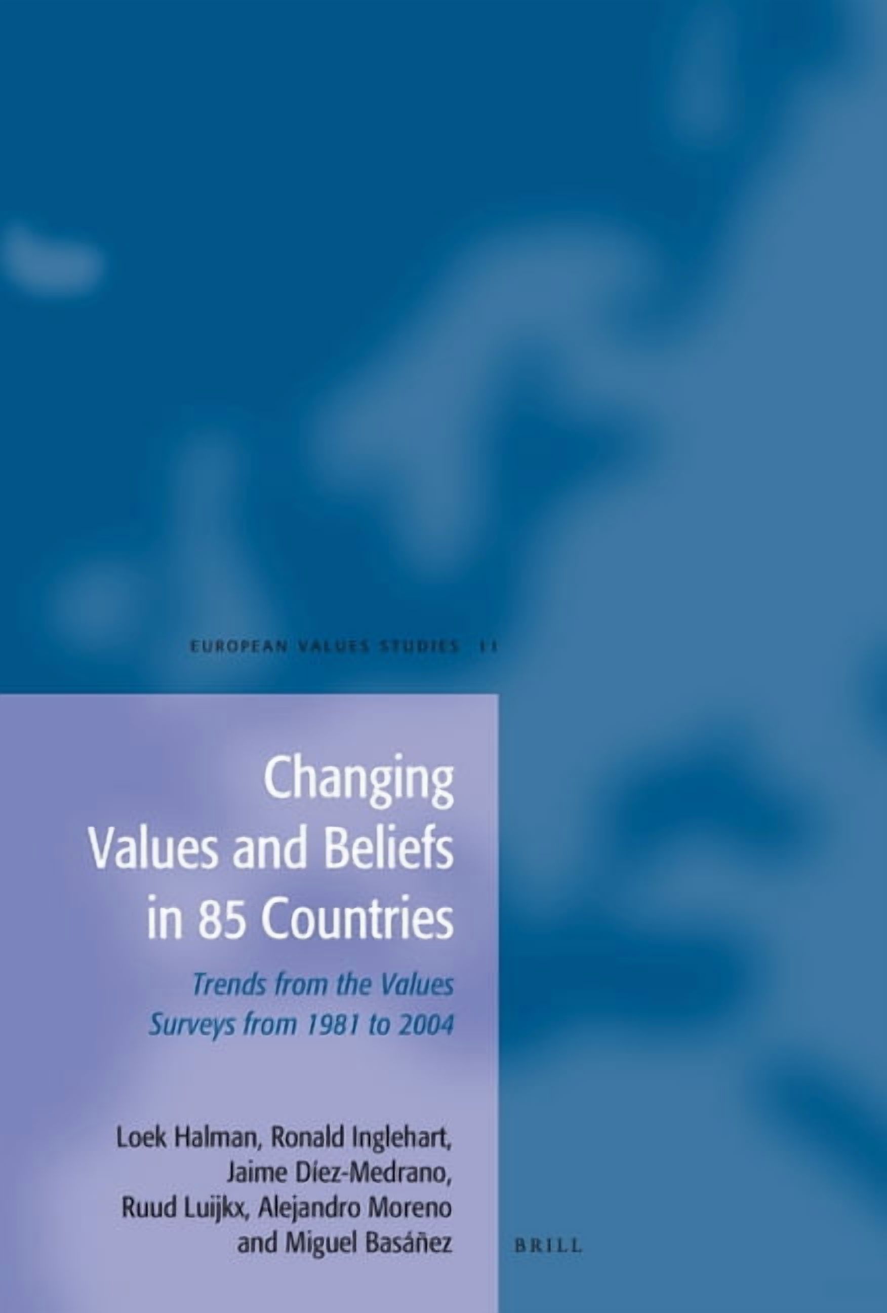 European Values Studies Changing Values and Beliefs in 85 Countries ...