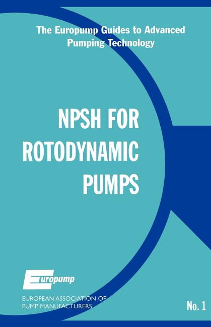 Europump Guides to Advanced Pumping Technology: Net Positive Suction ...