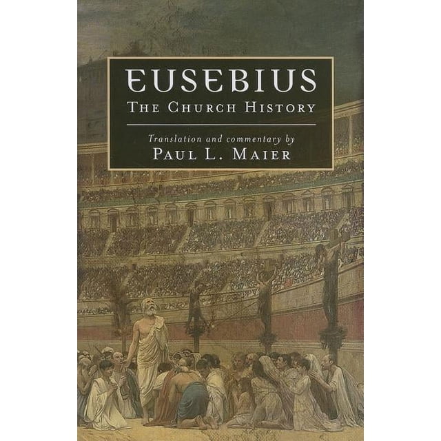 Eusebius: The Church History, (Paperback) - Walmart.com