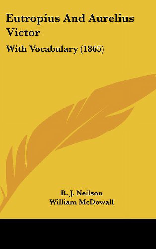 Eutropius And Aurelius Victor : With Vocabulary (1865) (Hardcover ...