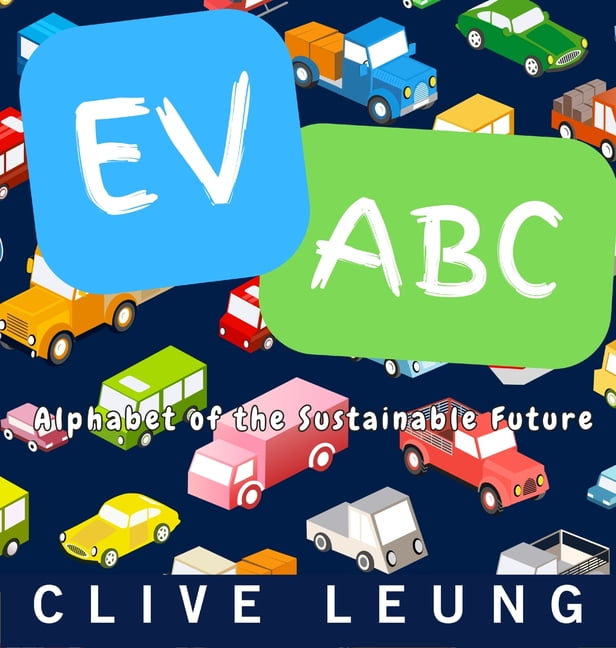 Ev ABC: Alphabet of the Sustainable Future, (Hardcover) - Walmart.com