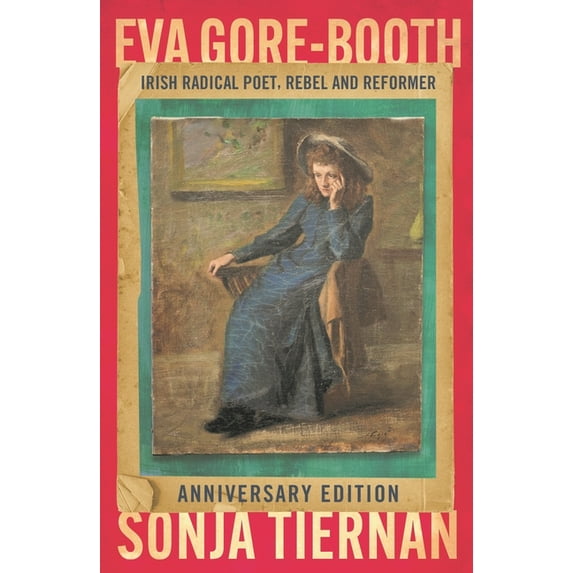 Eva Gore-Booth: Irish Radical Poet, Rebel and Reformer: Anniversary ...