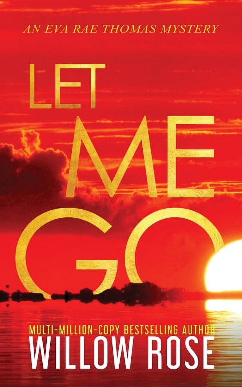 Eva Rae Thomas Mystery Let Me Go, Book 5, (Paperback) - Walmart ...