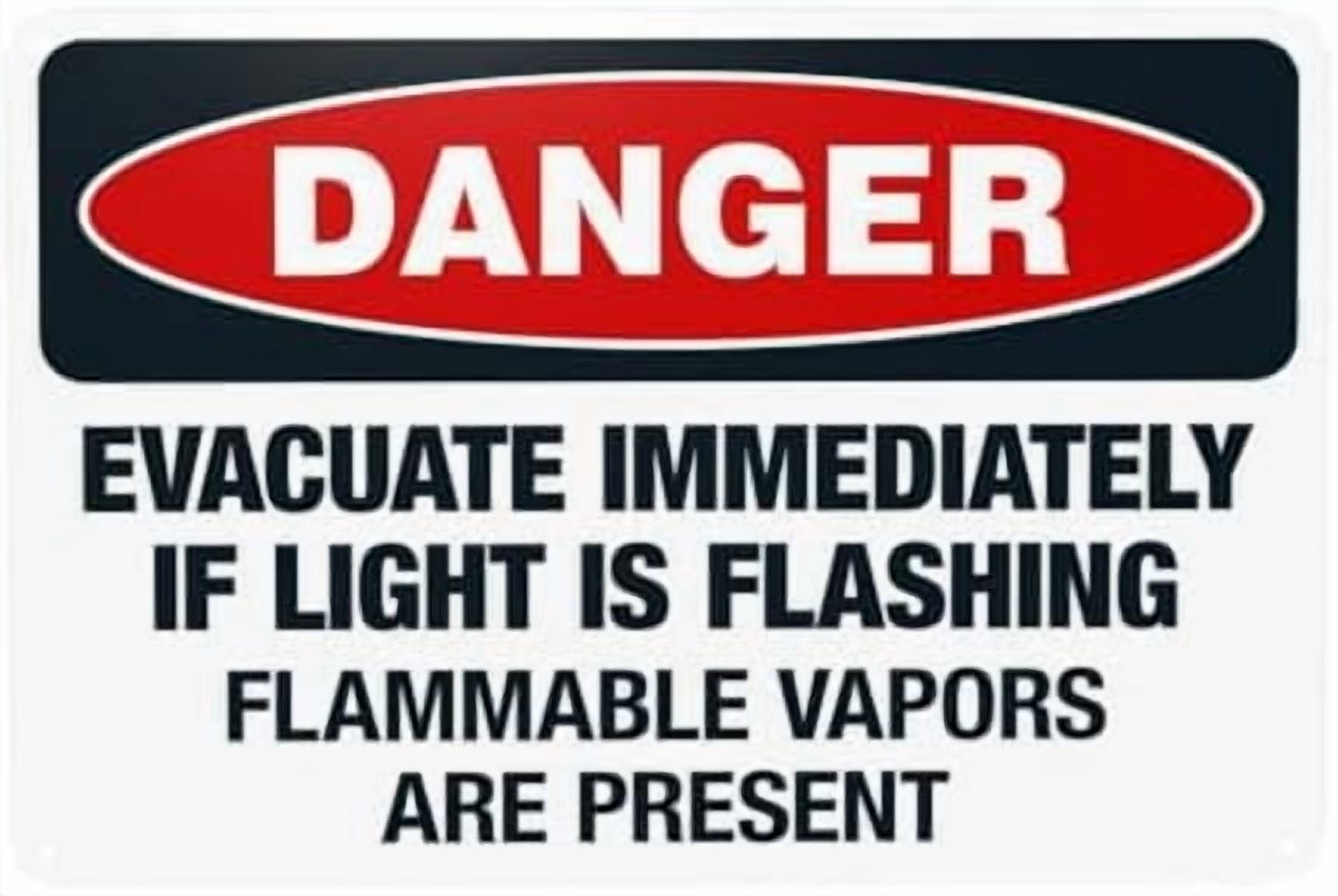 Evacuate Immediately If Light Is Flashing Flammable Vapors Are Present ...