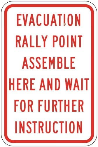 Evacuation Rally Point Assemble Here and Wait for Further Instruction ...