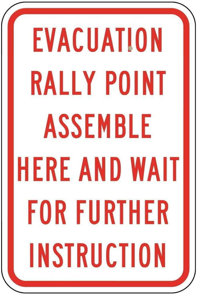 Evacuation Rally Point Assemble Here and Wait for Further Instruction ...