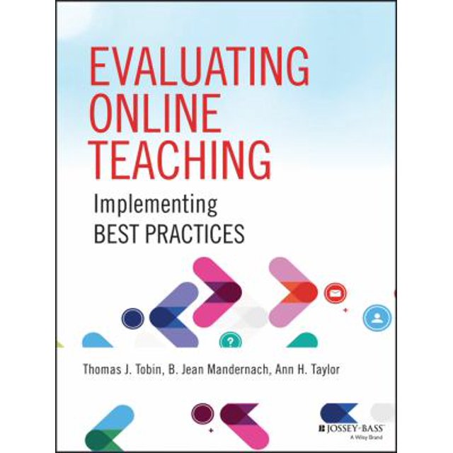 Evaluating Online Teaching : Implementing Best Practices 9781118910368 ... Evaluating Online Teaching : Implementing Best Practices 9781118910368 ...