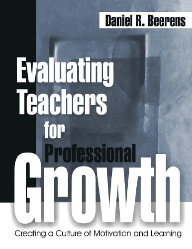 Pre-Owned Evaluating Teachers for Professional Growth: Creating a Culture of Motivation and ...