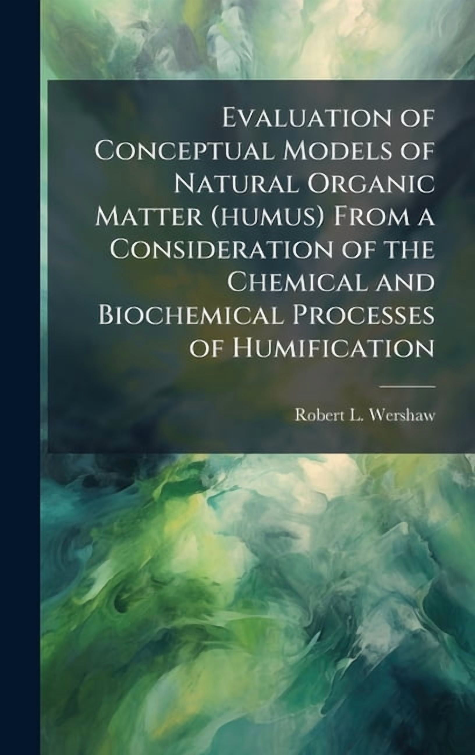 Evaluation of Conceptual Models of Natural Organic Matter (humus) From ...