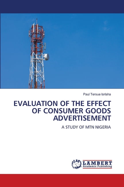 Evaluation of the Effect of Consumer Goods Advertisement, (Paperback ...