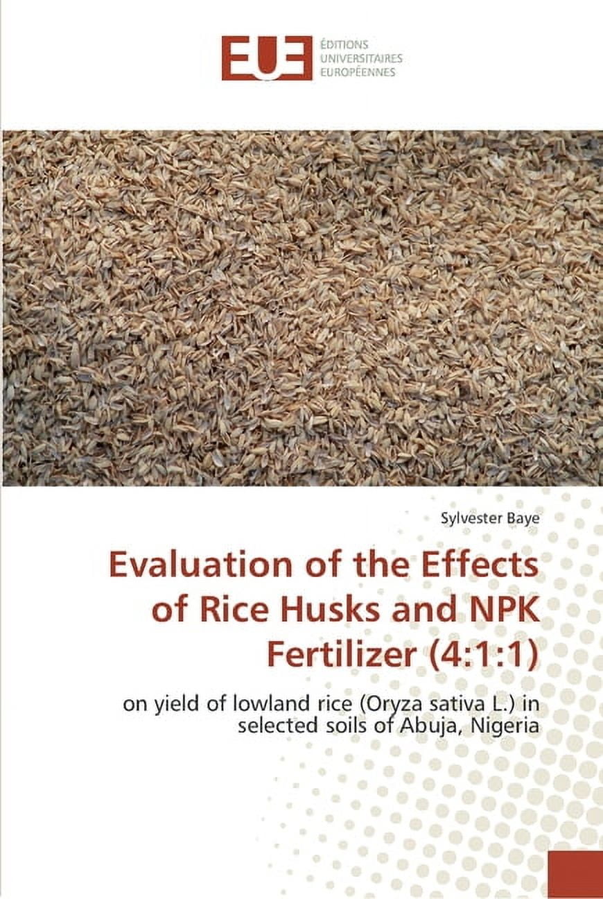Evaluation of the Effects of Rice Husks and NPK Fertilizer (4: 1:1 ...