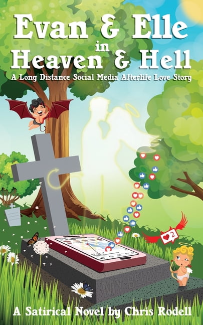 Evan & Elle in Heaven & Hell: A Long Distance Social Media Afterlife ...