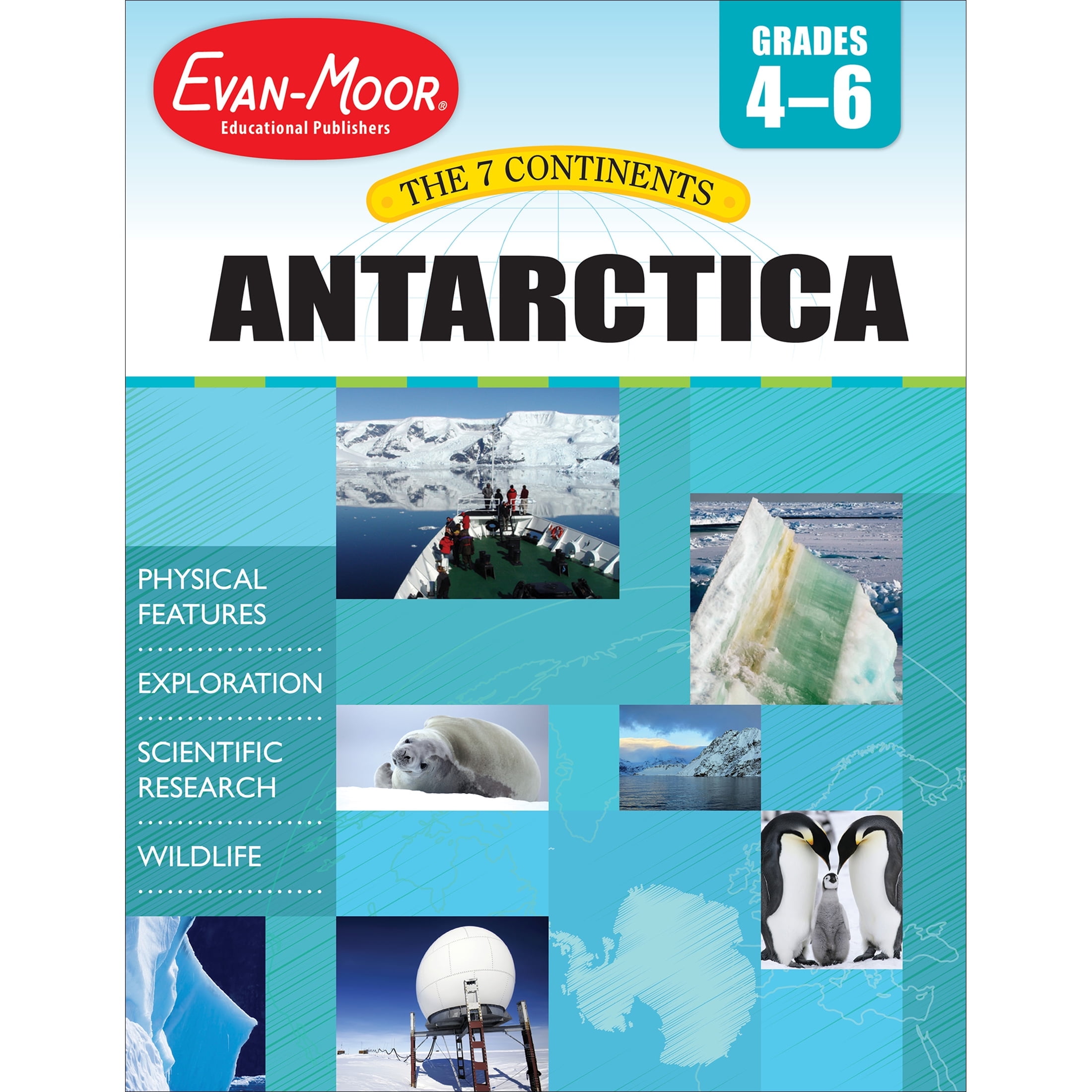Evan-Moor 7 Continents: Antarctica, Grade 4 - 6 Teacher Resource ...
