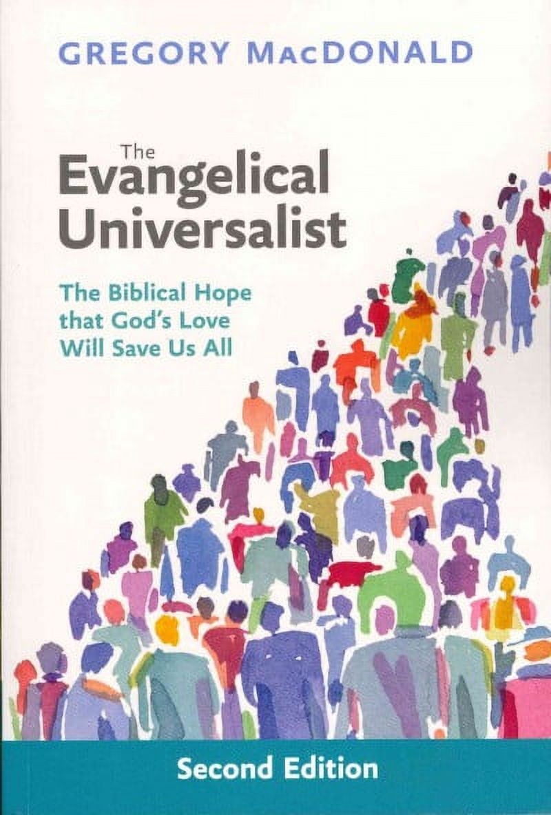 Evangelical Universalist : The Biblical Hope That God's Love Will Save ...