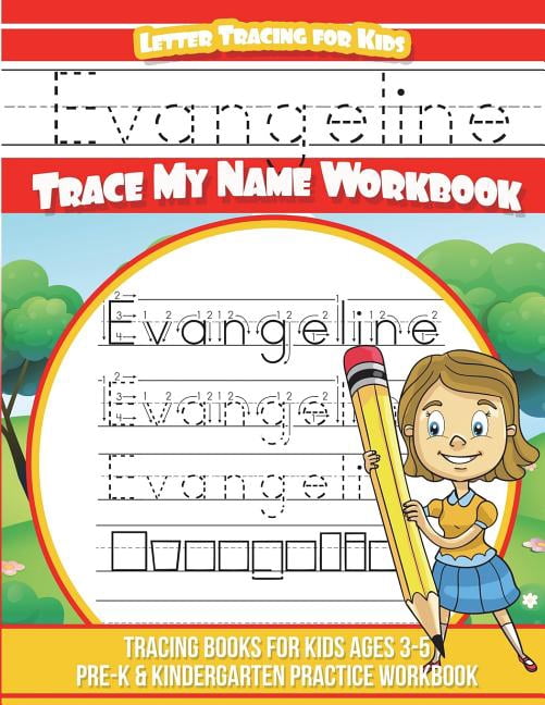 Evangeline Letter Tracing for Kids Trace my Name Workbook: Tracing ...
