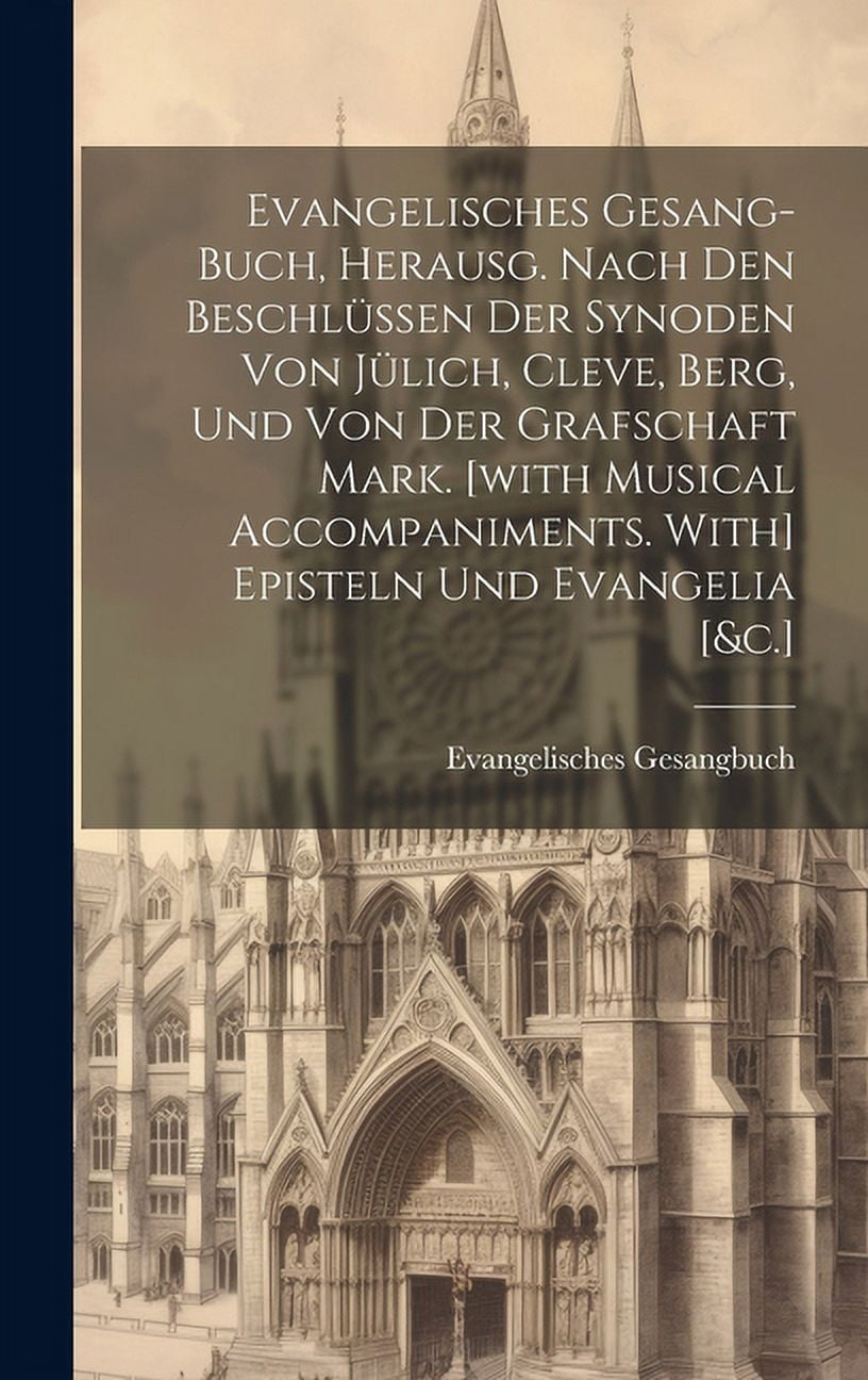 Evangelisches Gesang-buch, Herausg. Nach Den Beschlüssen Der Synoden ...