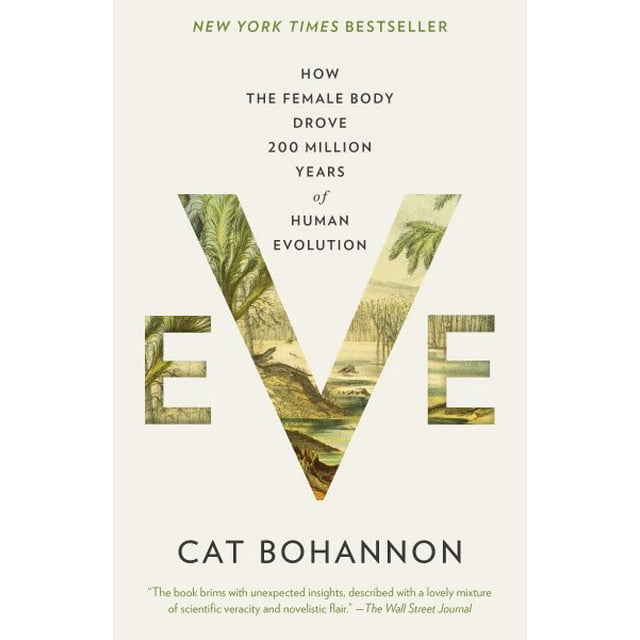 Eve : How the Female Body Drove 200 Million Years of Human Evolution - Walmart.com