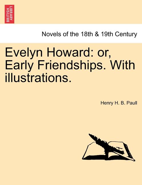 Evelyn Howard : Or, Early Friendships. with Illustrations. - Walmart.com