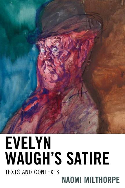 Evelyn Waugh's Satire: Texts and Contexts, (Hardcover) - Walmart.com