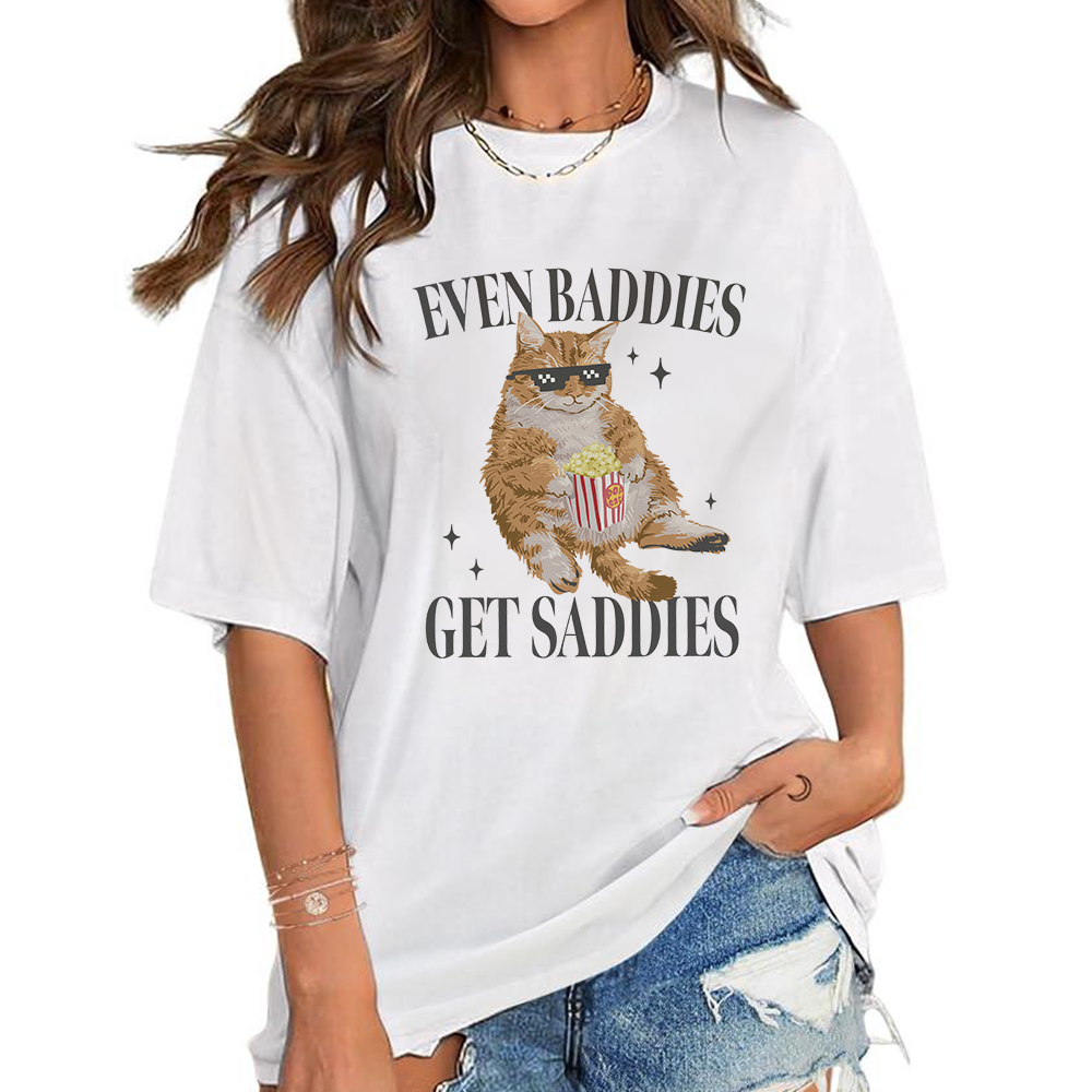 Even Baddies Get Saddies Funny Cat Meme Graphic T Shirt Weirdcore Tees ...