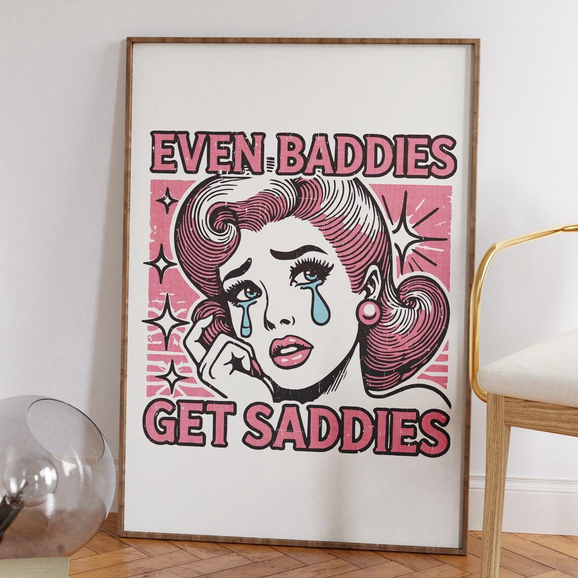 Even Baddies Get Saddies, Retro Preppy Posters, Trendy Sarcastic Wall ...