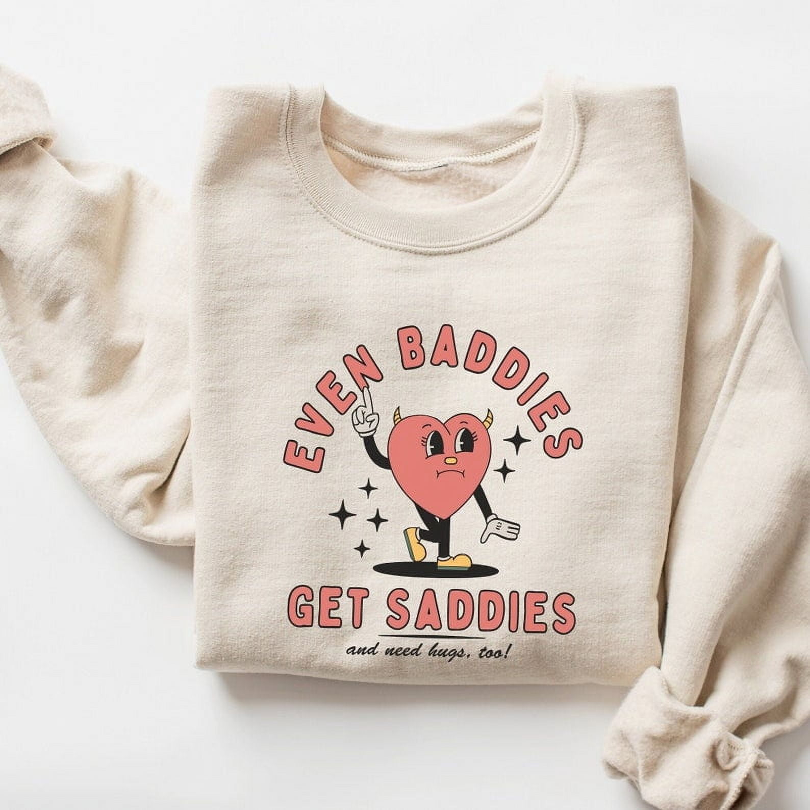 Even Baddies Get Saddies Sweatshirt, Retro Graphic Sweatshirt, Mental ...