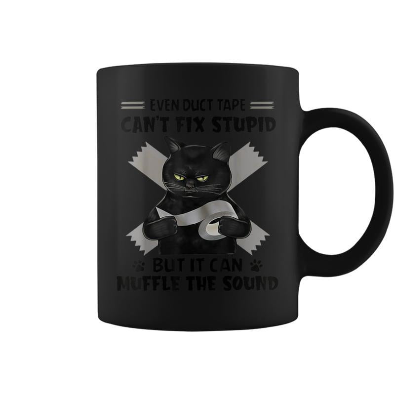 Even Duct Tape Cant Fix Stupid Sarcastic Black Cat Coffee Mugs ...