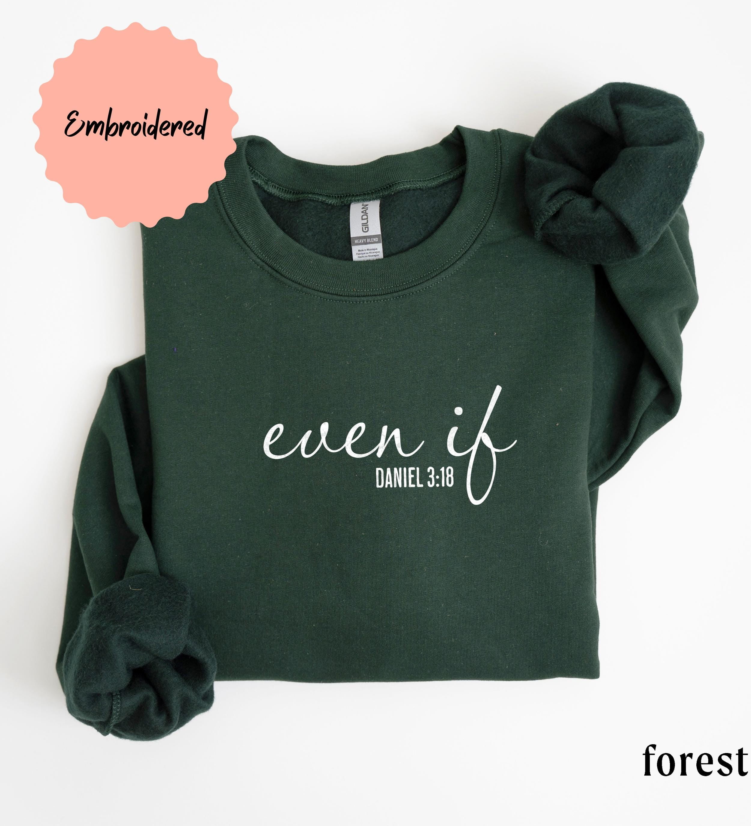 Even If Embroidered Crewneck Sweatshirt-Scripture Sweatshirt-Gift for ...