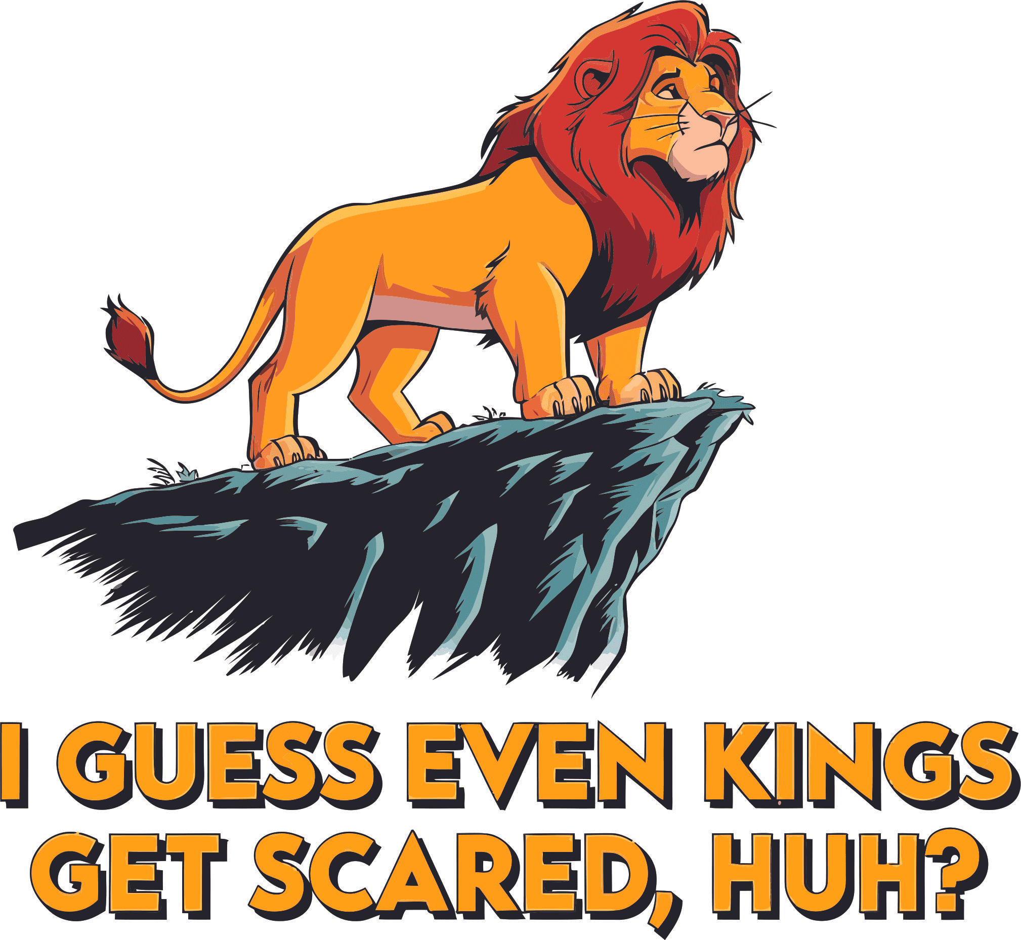 Even Kings Get Scared Simba King Of Lion Positive Motivation Famous ...