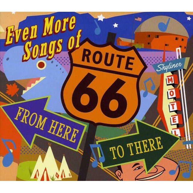 Even More Songs Of Route 66: From Here To There - Walmart.com
