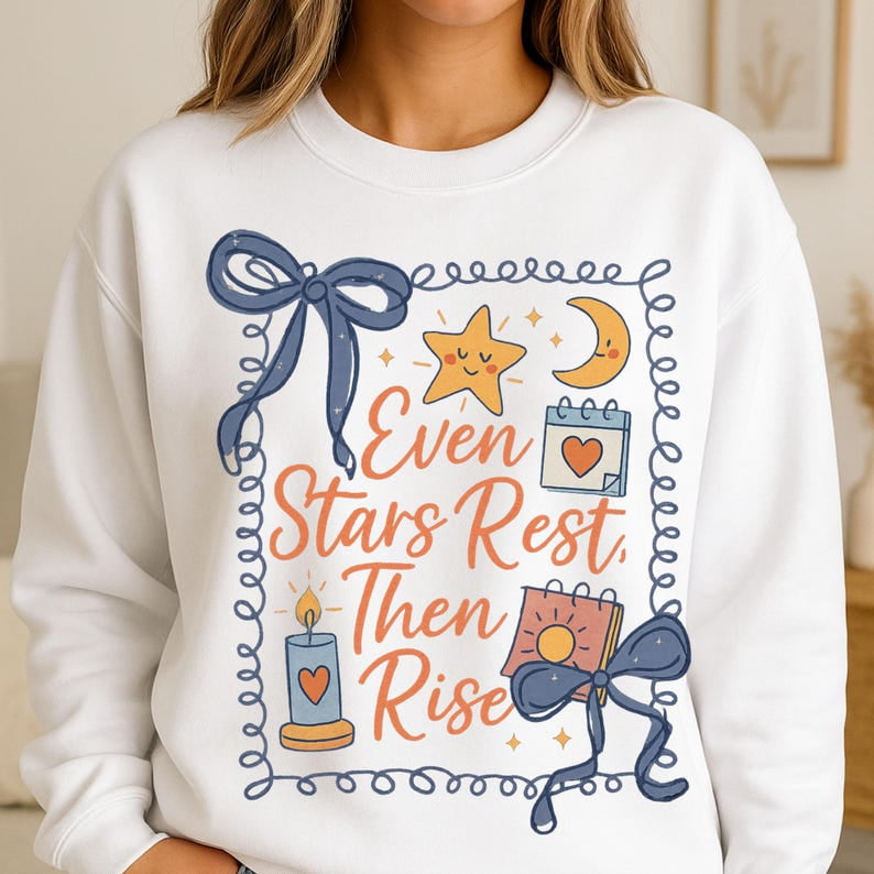 Even Stars Rest Then Rise Inspirational Quote Sweatshirt Cozy Celestial ...