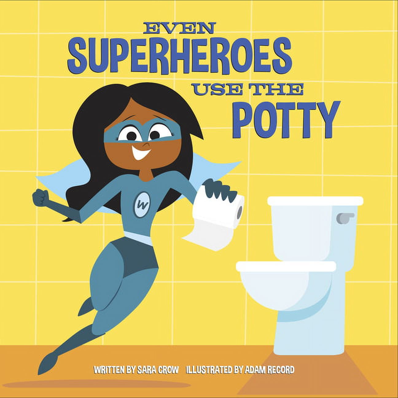 Even Superheroes Use the Potty, (Board Book) - Walmart.com