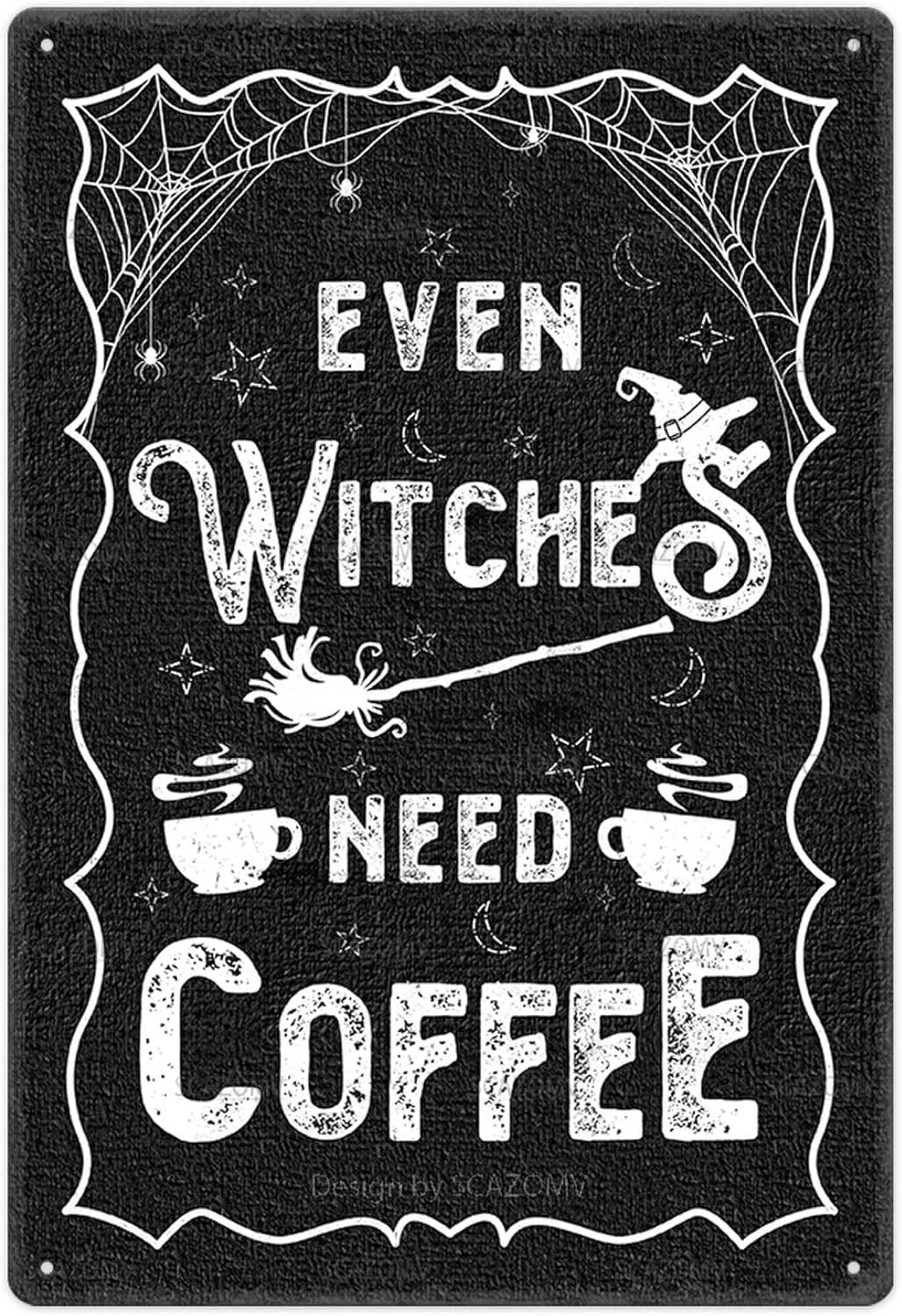 Even Witches Need Coffee Metal Signs Halloween Coffee Bar Decor ...