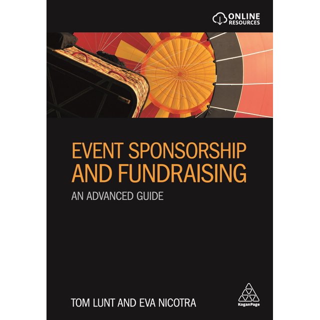 Event Sponsorship and Fundraising: An Advanced Guide, (Paperback ...