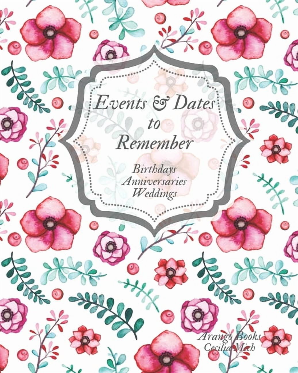 Events and Dates to Remember: Birthdays Anniversaries Weddings ...