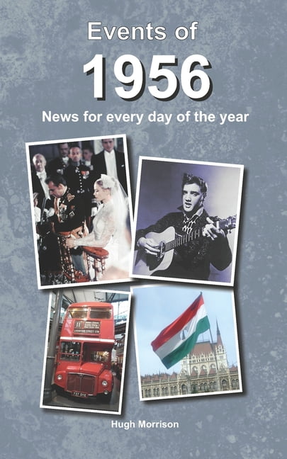 Events of 1956: news for every day of the year, (Paperback) - Walmart.com