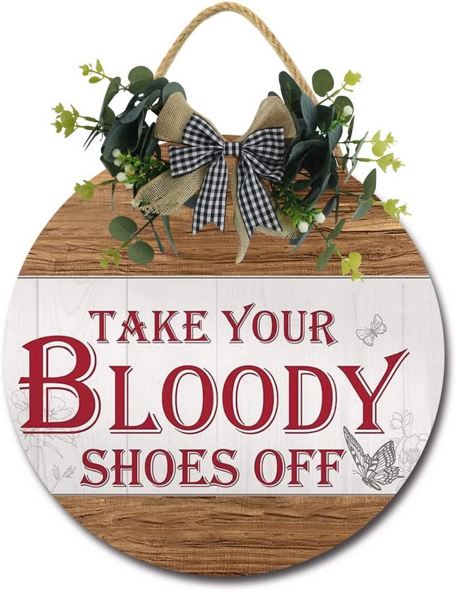 Eveokoki 12" Take Your Bloody Shoes Off Sign for Front Door Outside ...