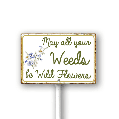 Eveokoki (12X18) IN May All Your Weeds Be Wild Flower Yard Sign With ...