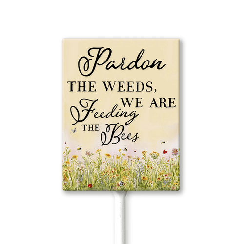 Eveokoki 8x12 Inch Pardon The Weeds,We Are Feeding The Bees Aluminum ...